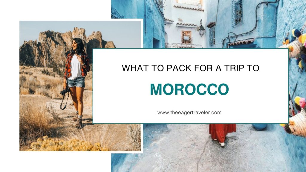 Morocco What to Pack - The Eager Traveler